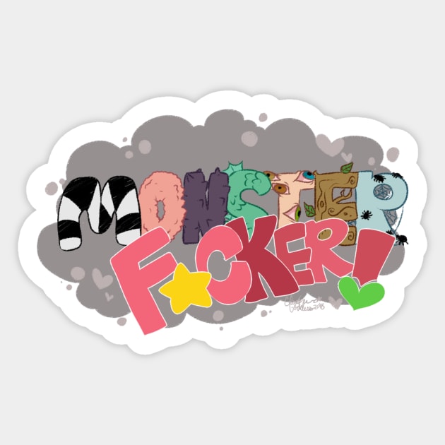 Monster F*cker! - Monsters - Sticker | TeePublic Monster F*cker! - Monsters - Sticker | TeePublic